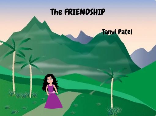 "The FRIENDSHIP" - Free stories online. Create books for kids | StoryJumper