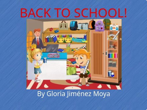 "BACK TO SCHOOL!" - Free stories online. Create books for kids ...