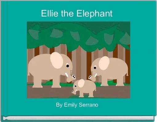 "Ellie the Elephant" - Free stories online. Create books for kids ...