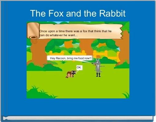"The Fox and the Rabbit" - Free stories online. Create books for kids ...
