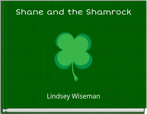 "Shane and the Shamrock" - Free stories online. Create books for kids ...