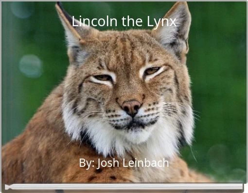 "Lincoln the Lynx" - Free stories online. Create books for kids ...