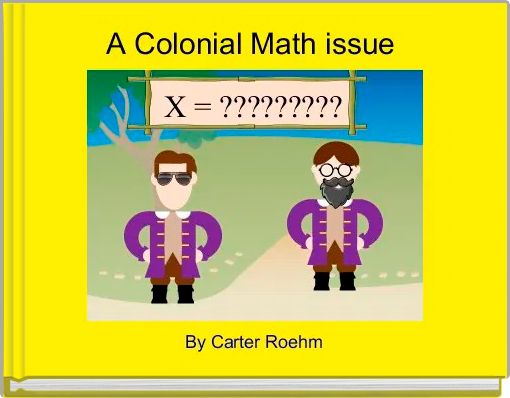 "A Colonial Math issue" - Free stories online. Create books for kids ...