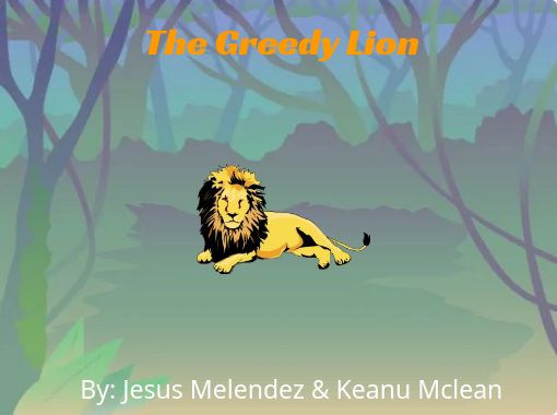 "The Greedy Lion" - Free stories online. Create books for kids ...