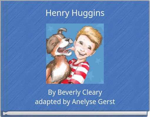 "Henry Huggins" - Free stories online. Create books for kids | StoryJumper