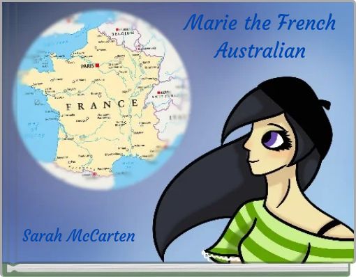 "Marie the French Australian" - Free stories online. Create books for ...