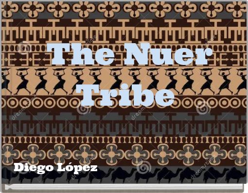 "The Nuer Tribe" - Free stories online. Create books for kids | StoryJumper