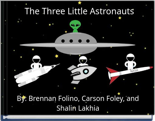 "The Three Little Astronauts" - Free stories online. Create books for ...