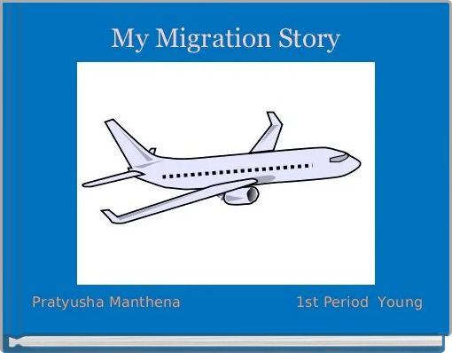 "My Migration Story" - Free stories online. Create books for kids ...