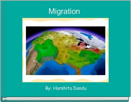 "Migration" - Free stories online. Create books for kids | StoryJumper