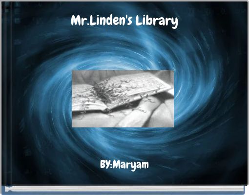 "Mr.Linden's Library" - Free stories online. Create books for kids ...