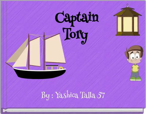 "Captain Tory" - Free stories online. Create books for kids | StoryJumper