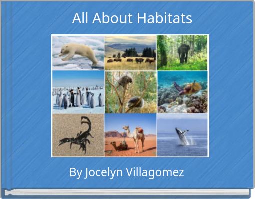 "All About Habitats" - Free stories online. Create books for kids ...