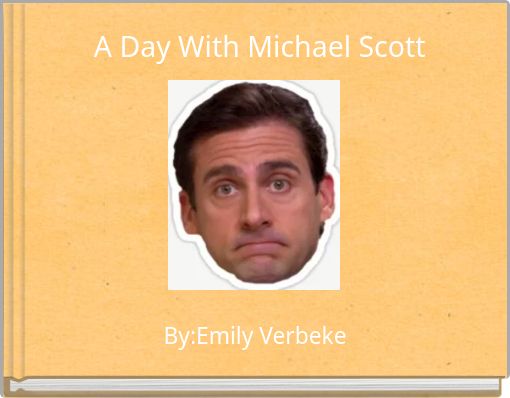 "A Day With Michael Scott" - Free stories online. Create books for kids ...