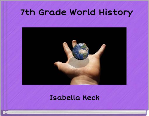 "7th Grade World History" - Free stories online. Create books for kids ...