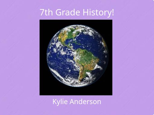 "7th Grade History!" - Free stories online. Create books for kids ...