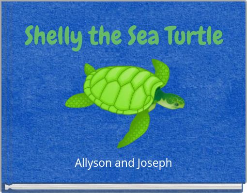 "Shelly the Sea Turtle" - Free stories online. Create books for kids ...