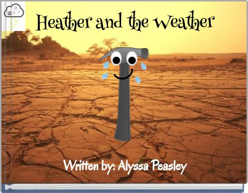 "Heather and the Weather" - Free stories online. Create books for kids ...