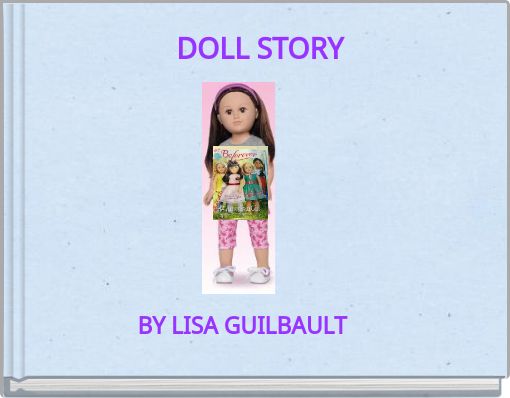 "DOLL STORY" - Free stories online. Create books for kids | StoryJumper