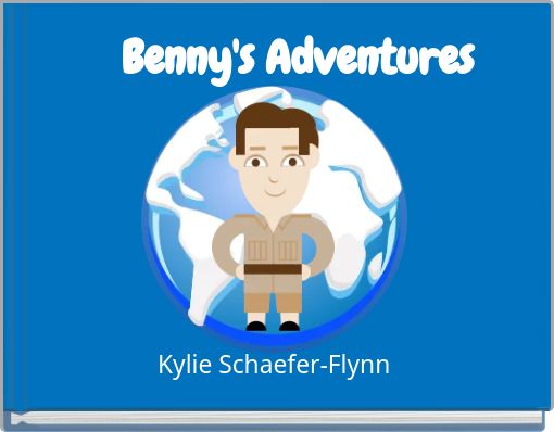 "Benny's Adventures" - Free stories online. Create books for kids ...
