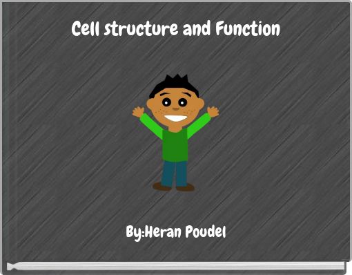 "Cell structure and Function" - Free stories online. Create books for ...