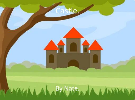 "Castle." - Free stories online. Create books for kids | StoryJumper