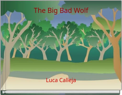 "The Big Bad Wolf" - Free stories online. Create books for kids ...