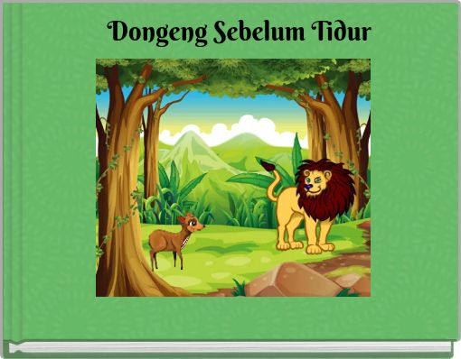 "Dongeng Sebelum Tidur" - Free stories online. Create books for kids ...