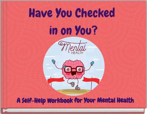 "Have You Checked in on You?" - Free stories online. Create books for ...
