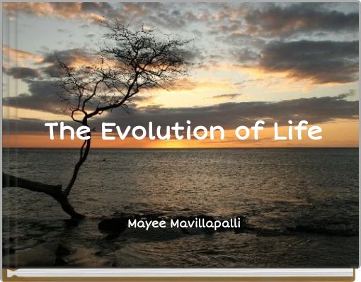 "The Evolution of Life" - Free stories online. Create books for kids ...