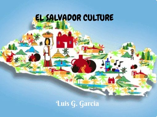 "EL SALVADOR CULTURE" - Free stories online. Create books for kids ...