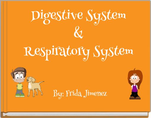 "Digestive System&Respiratory System" - Free stories online. Create ...