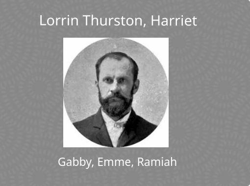 "Lorrin Thurston, Harriet" - Free stories online. Create books for kids ...