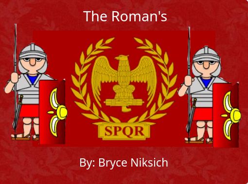 "The Roman's" - Free stories online. Create books for kids | StoryJumper