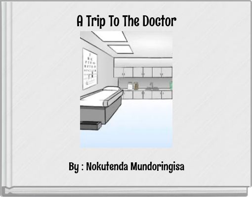 "A Trip To The Doctor" - Free stories online. Create books for kids ...