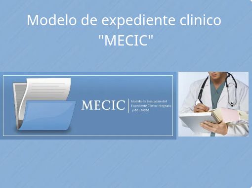 "Modelo de expediente clinico "MECIC"" - Free stories online. Create ...