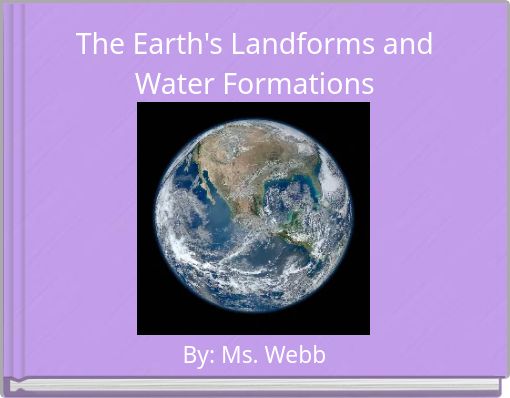 "The Earth's Landforms and Water Formations" - Free stories online ...