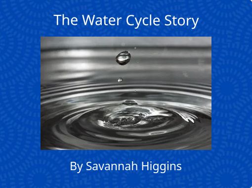 "The Water Cycle Story" - Free stories online. Create books for kids ...