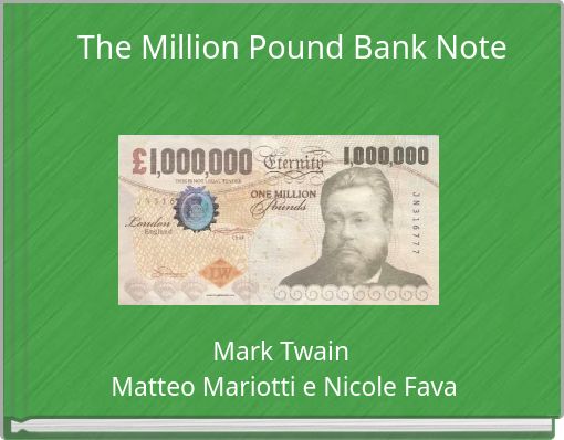 "The Million Pound Bank Note" - Free stories online. Create books for ...