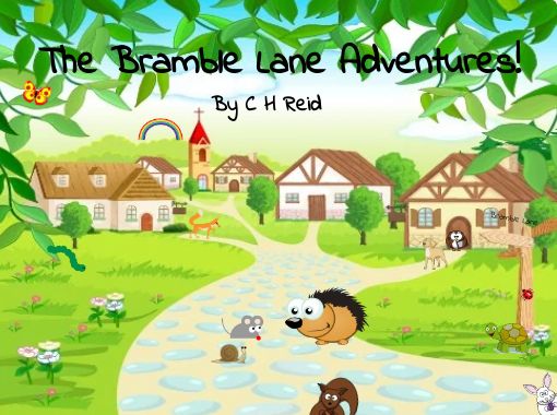 "The Bramble Lane Adventures!" - Read stories online. Create books for ...