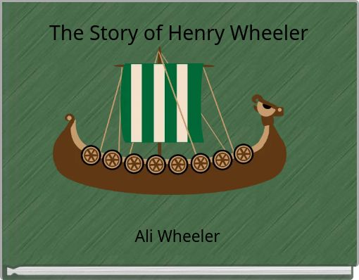 "The Story of Henry Wheeler" - Free stories online. Create books for ...