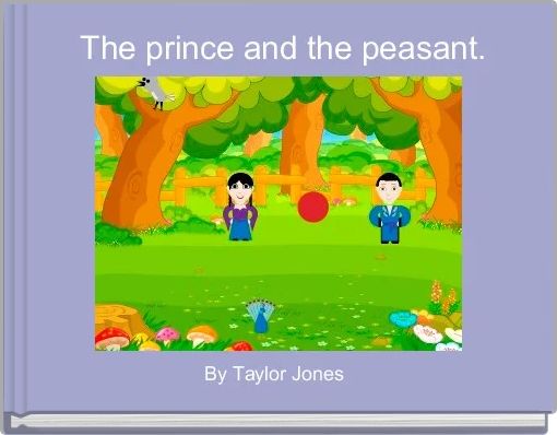 "The prince and the peasant." - Free stories online. Create books for ...
