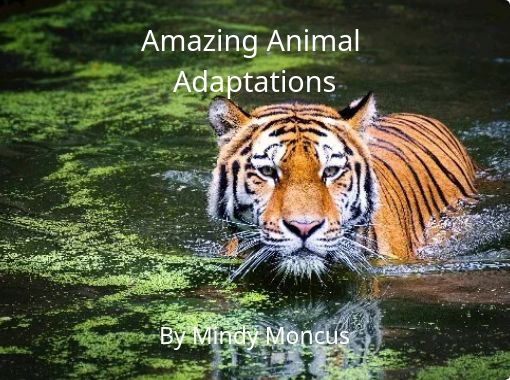 "Amazing Animal Adaptations" - Free stories online. Create books for ...