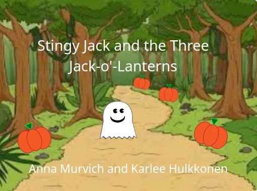 "Stingy Jack and the Three Jack-o'-Lanterns" - Free stories online ...