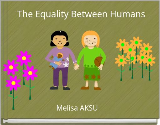 "The Equality Between Humans" - Free stories online. Create books for ...