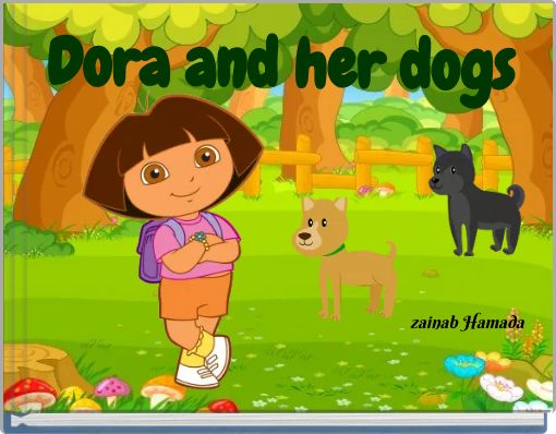 "Dora and her dogs" - Free stories online. Create books for kids ...