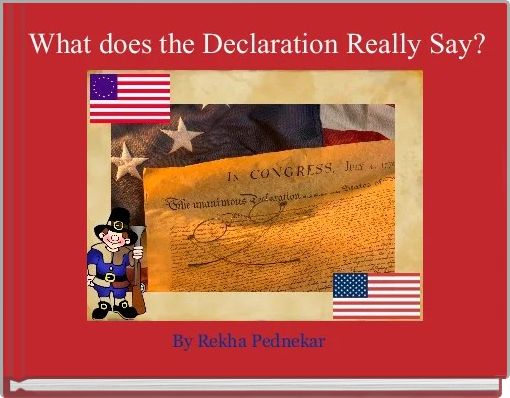 "What does the Declaration Really Say?" - Free stories online. Create ...