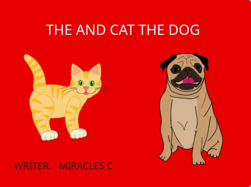 "THE AND CAT THE DOG" - Free stories online. Create books for kids ...