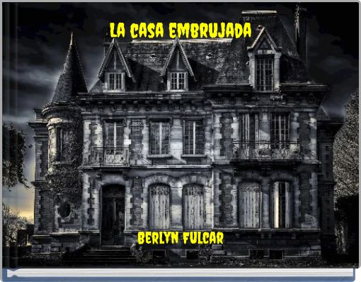 "La casa embrujada" - Free stories online. Create books for kids ...