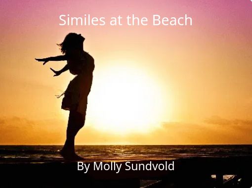 "Similes at the Beach" - Free stories online. Create books for kids ...